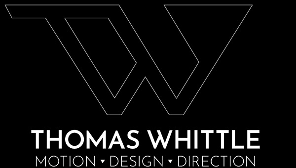 Thomas Whittle - Motion • Design • Direction