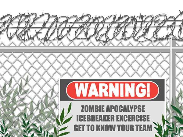 Arwen Borris - Zombie Apocalypse Ice-Breaker Challenge