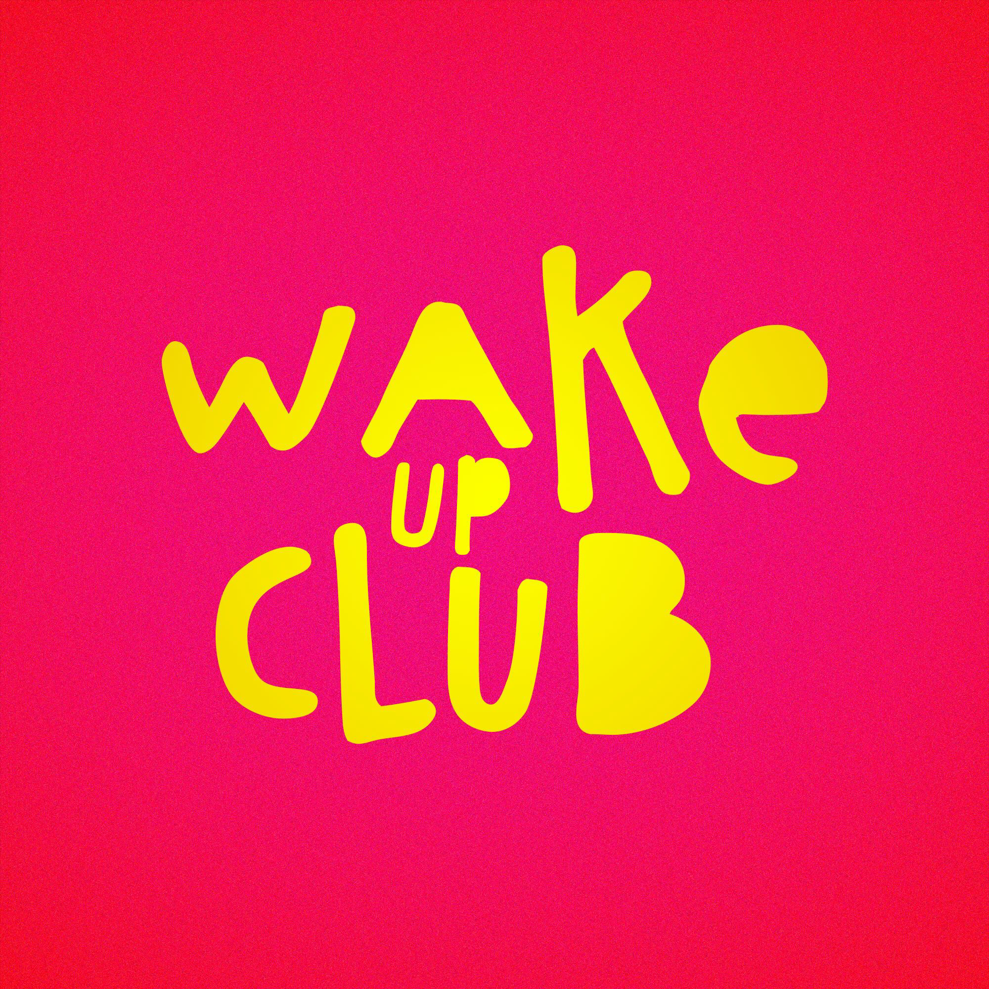 Wake Up Club