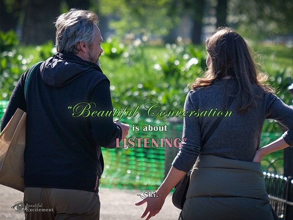 Beautiful Excitement - "Beautiful Conversation is about LISTENING." - Ski