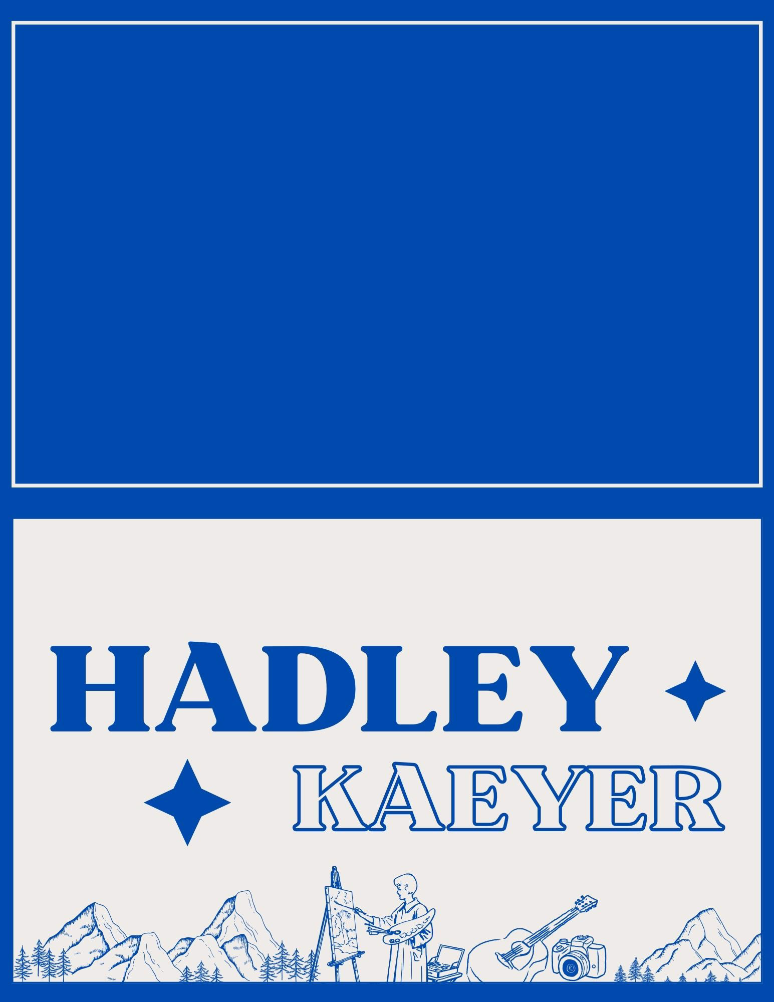 Hadley Kaeyer - Name Tag Process