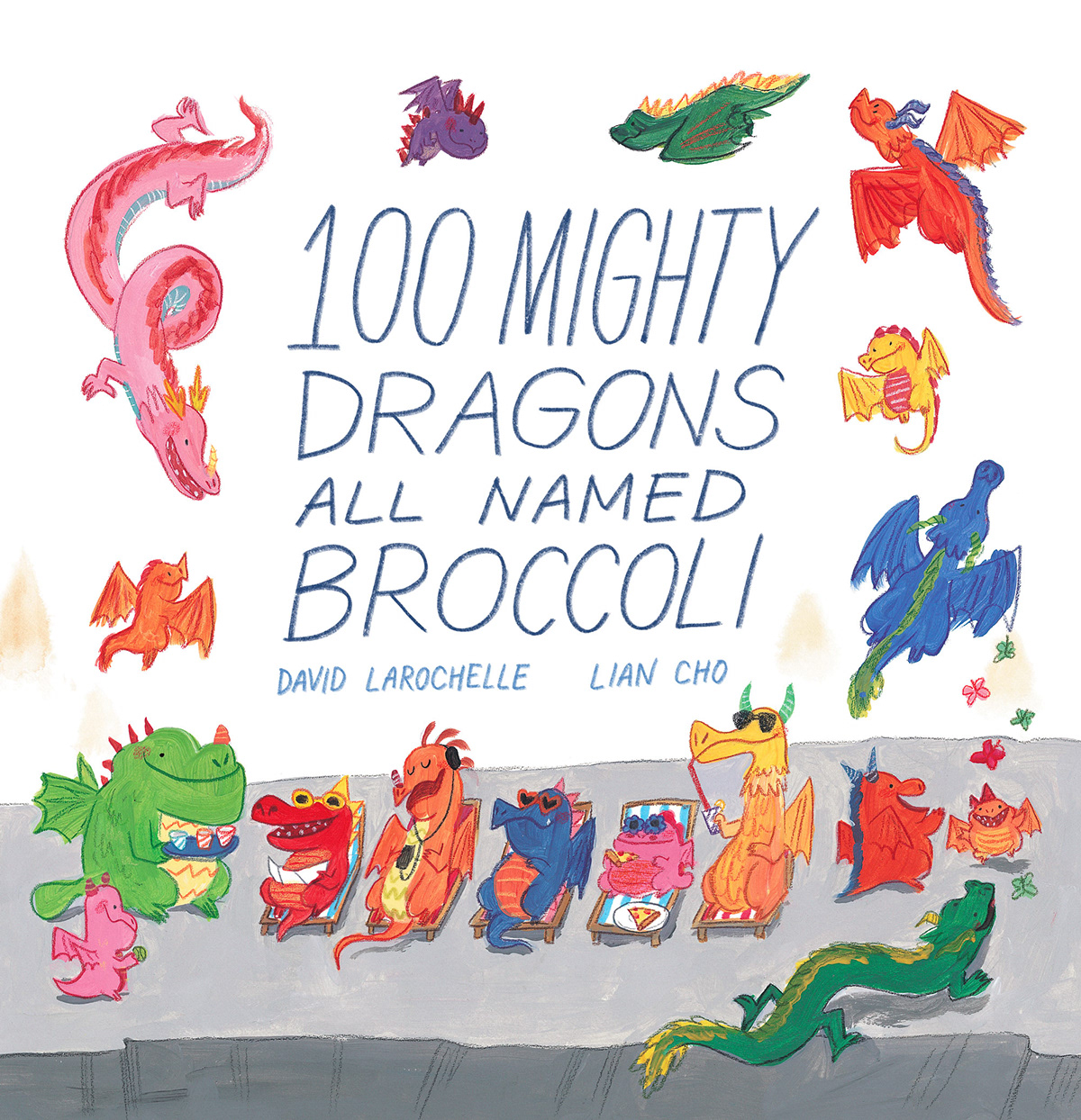 Lian Cho - 100 Mighty Dragons All Named Broccoli
